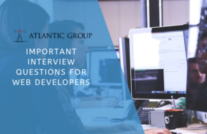 Important Interview Questions for Web Developers - Atlantic Group